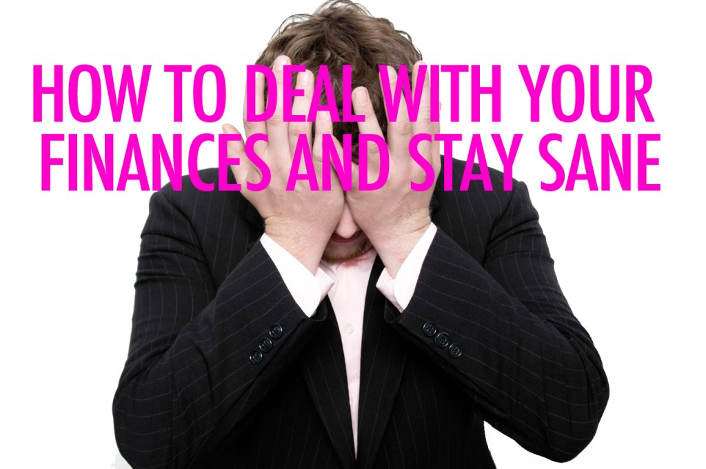 How to Deal With Your Finances and Stay Sane – A Small Life